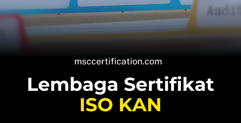 peran Komite Akreditasi Nasional - MSC Certification
